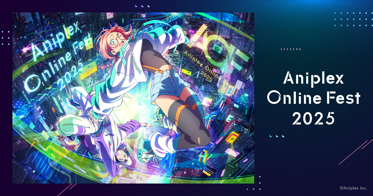 Event Schedule is Out! - NEWS | Aniplex Online Fest2025
